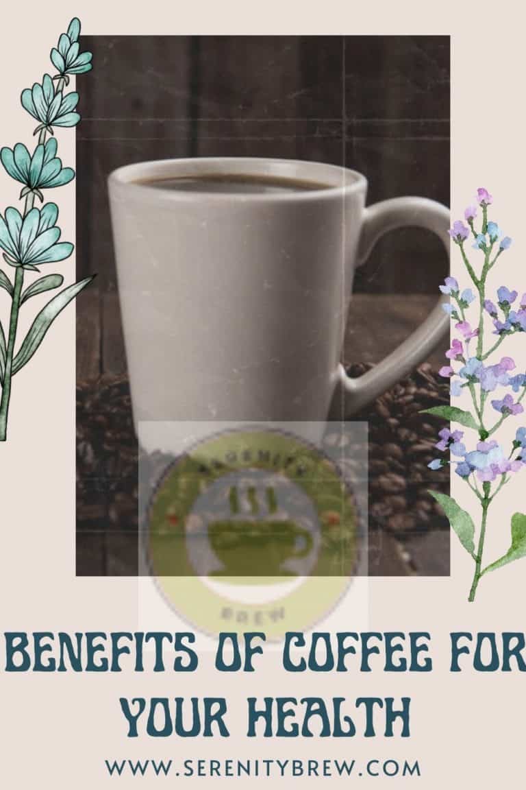 Benefits of coffee for your health - Serenity Brew