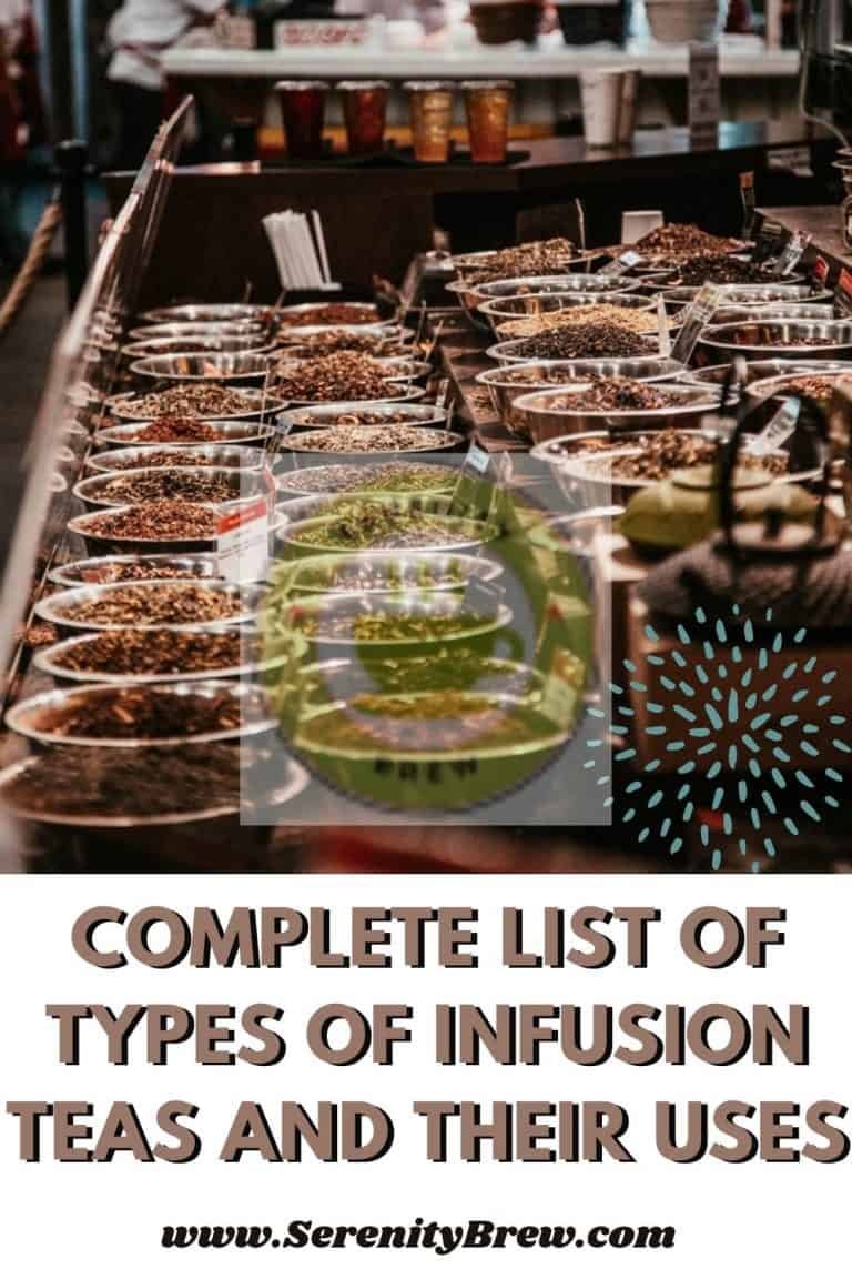 Complete list of Types of infusion teas and their uses - Serenity Brew