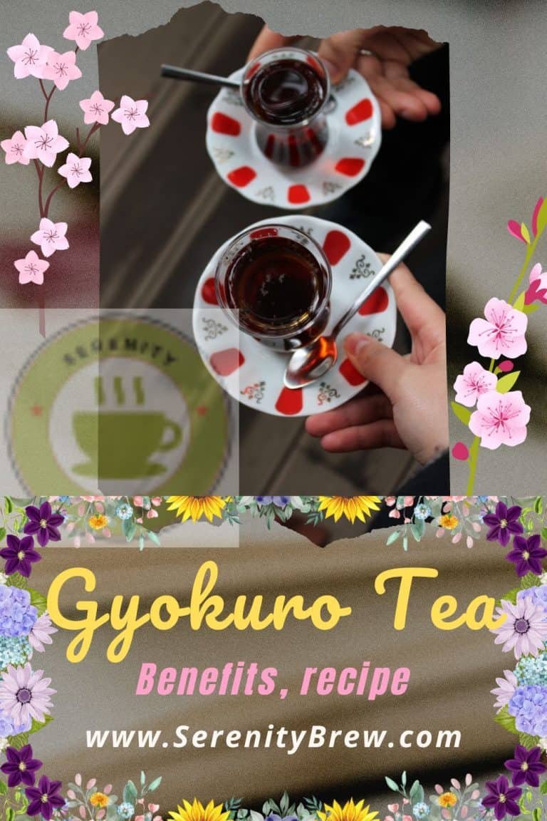 Gyokuro Tea: benefits, recipe - Serenity Brew