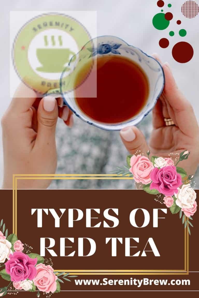Types of red tea - Serenity Brew
