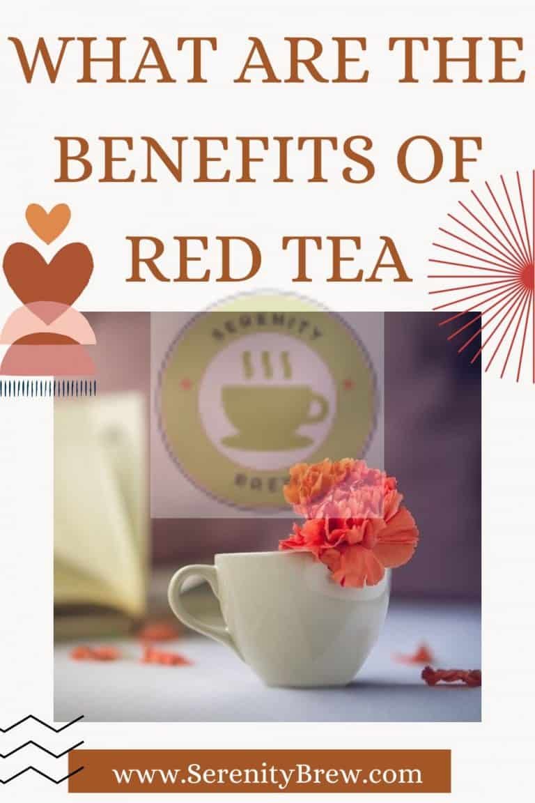 What are the benefits of red tea - Serenity Brew