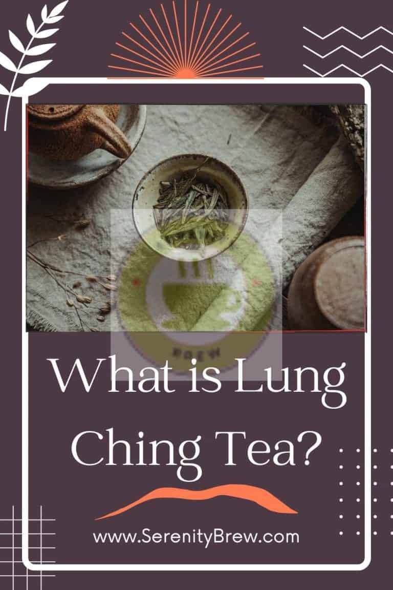 What is Lung Ching Tea? - Serenity Brew