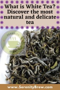 What is White Tea? Discover the most natural and delicate tea ...