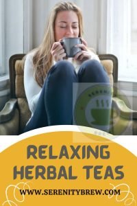Relaxing herbal teas - Serenity Brew