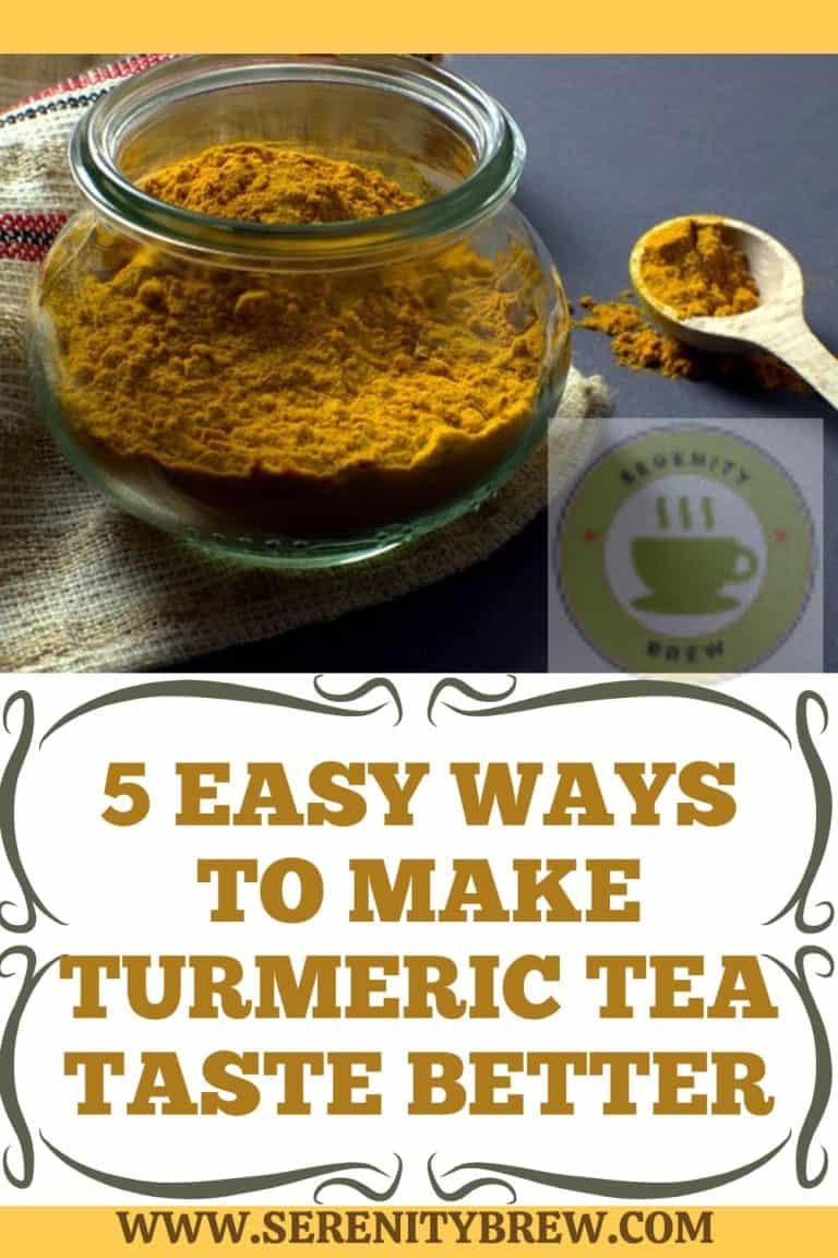 5 Easy Ways To Make Turmeric Tea Taste Better - Serenity Brew