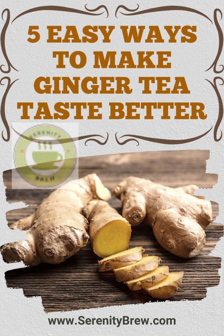 5 easy ways to make ginger tea taste better - Serenity Brew
