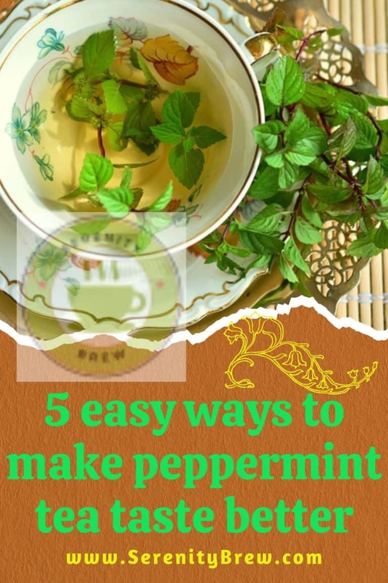 5 easy ways to make peppermint tea taste better - Serenity Brew