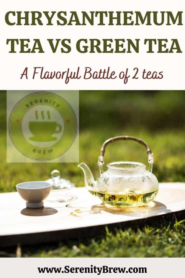 Chrysanthemum Tea vs Green Tea: A Flavorful Battle of 2 teas - Serenity ...