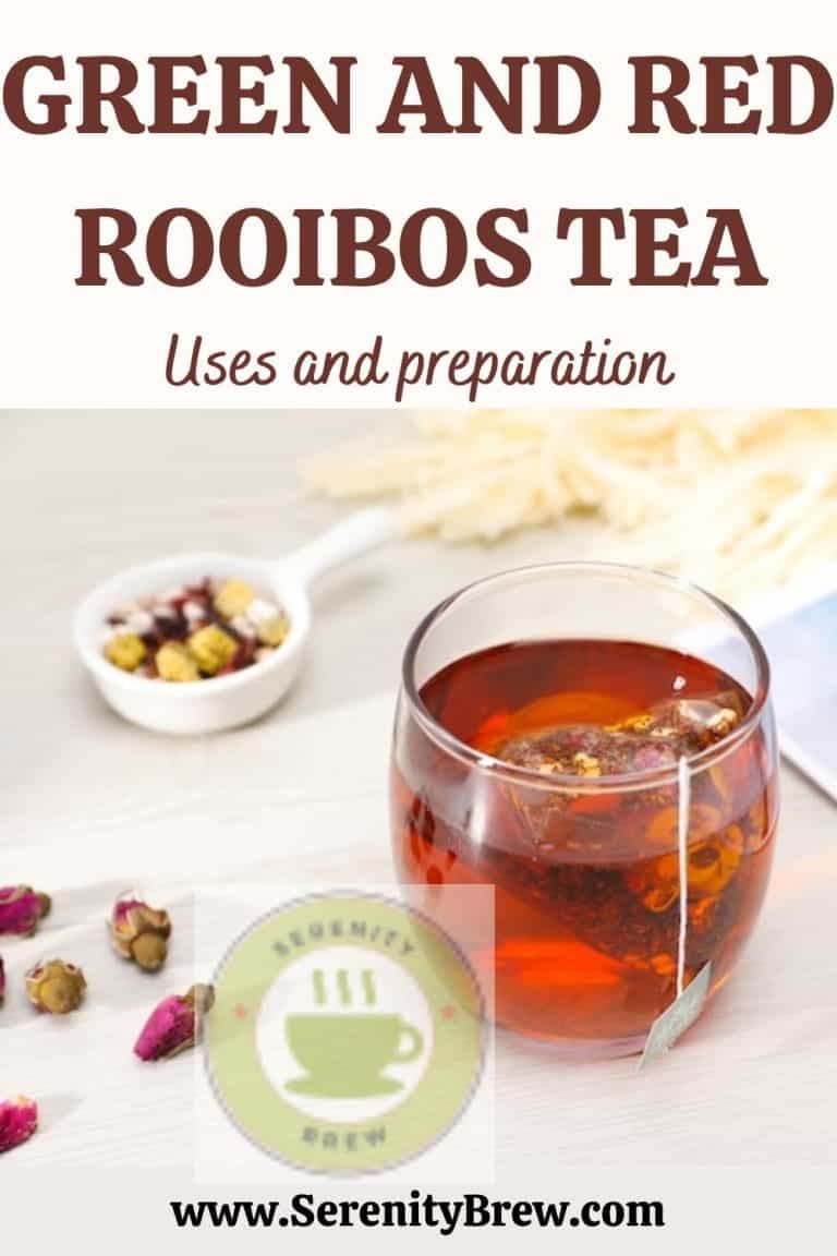 Green and red Rooibos tea: uses and preparation - Serenity Brew