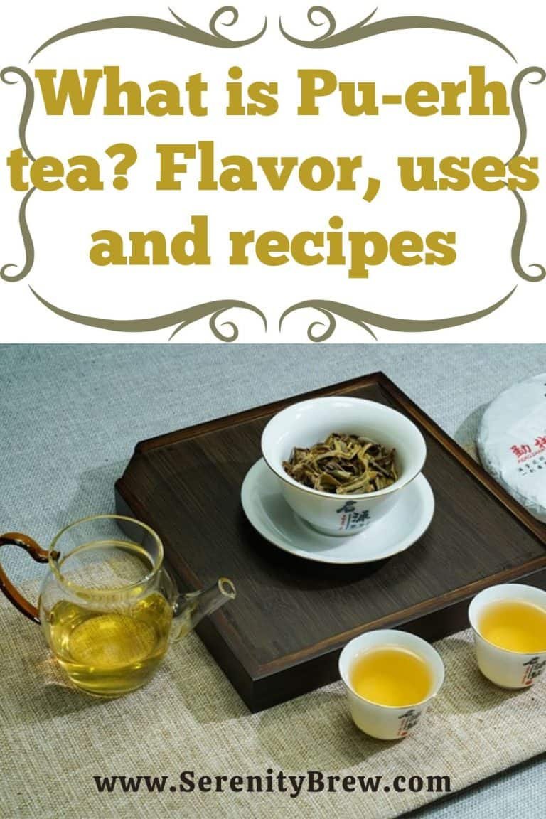 What is Pu-erh tea? Flavor, uses and recipes - Serenity Brew