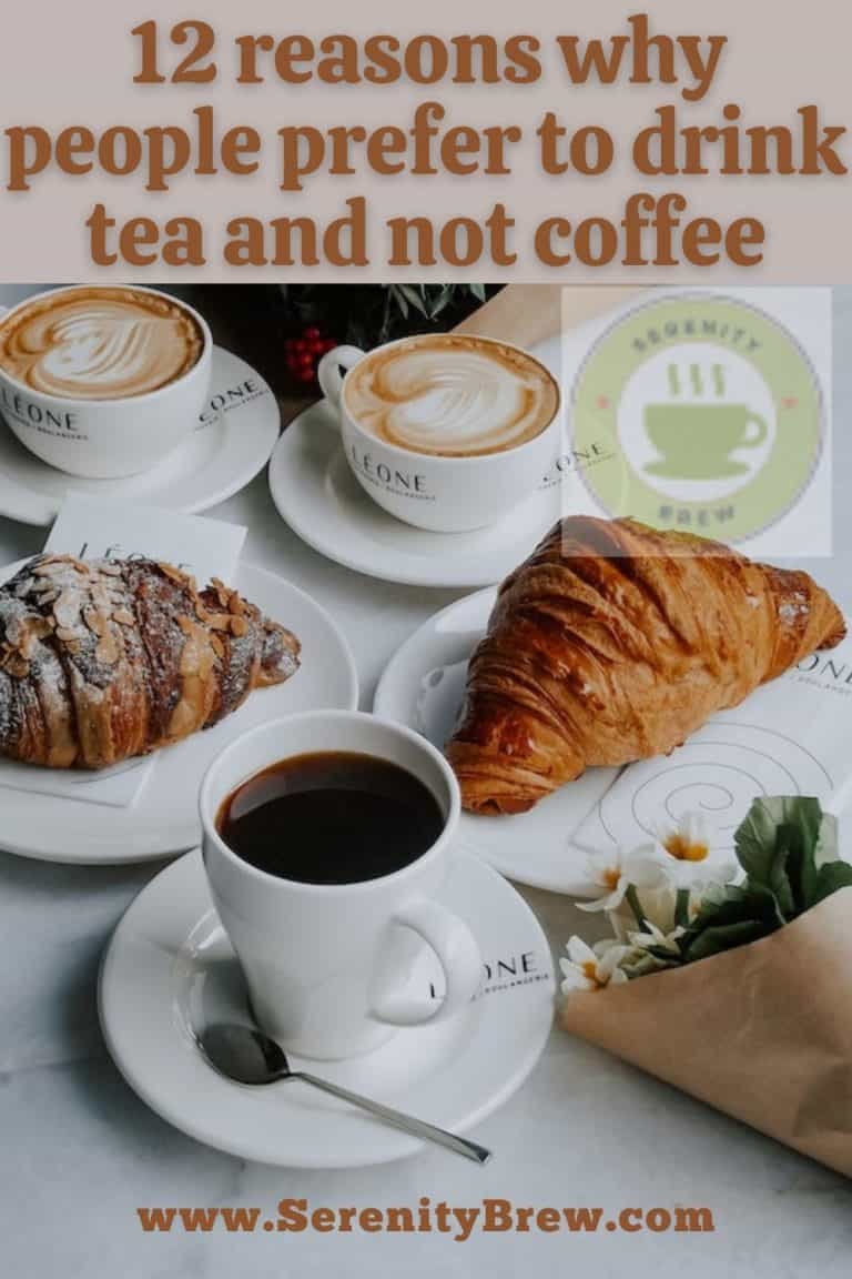 12 reasons why people prefer to drink tea and not coffee - Serenity Brew