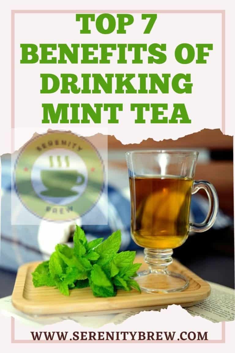 Top 7 Benefits of drinking mint tea - Serenity Brew